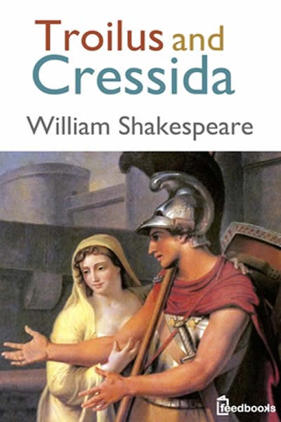 Troilus and Cressida – William Shakespeare
